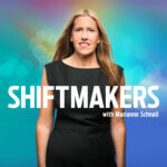 ShiftMakers Podcast - Marianne Schnall